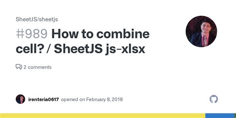 How To Combine Cell Sheetjs Js Xlsx · Issue 989 · Sheetjssheetjs · Github
