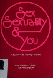Sex Sexuality You A Handbook For Growing Christians Nancy Hennessy Cooney Free Download