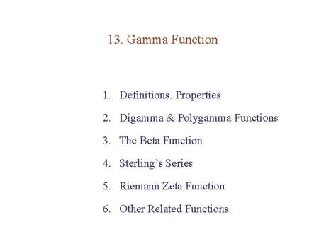 13 Gamma Function 1 Definitions Properties 2 Digamma