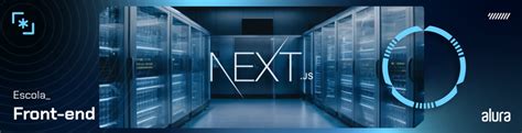 Nextjs Aplicações Fullstack Com Super Poderes Alura