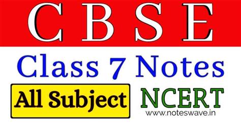 Cbse Class 7 All Subject Notes Ncert Syllabus Based Study Materials