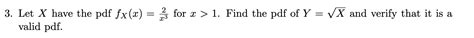 solved 3 let x have the pdf fx x x32 for x 1 find the pdf