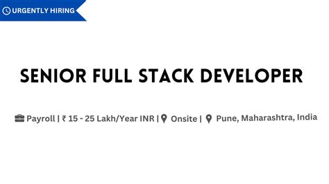Senior Full Stack Developer Job Pune 15 25lakh Onsite