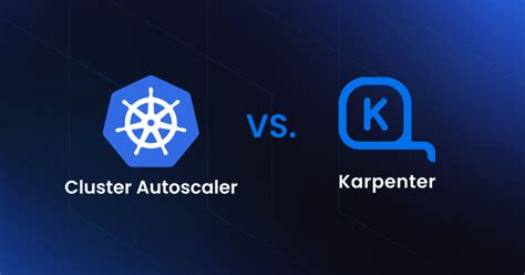Karpenter Vs Cluster Autoscaler The Essential Guide
