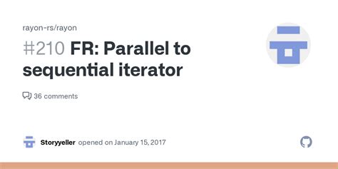 Fr Parallel To Sequential Iterator · Issue 210 · Rayon Rsrayon · Github