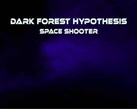 Dark Forest Hypothesis By Jess Dark Forest Hypothesis By Jess