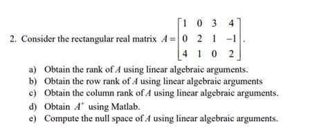 Solved Consider The Rectangular Real Matrix Chegg