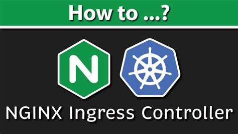 NGINX Ingress Controller For Kubernetes Tutorial YAML Helm Example