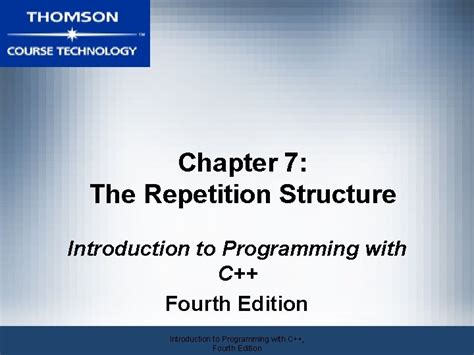 Chapter 7 The Repetition Structure Introduction To Programming