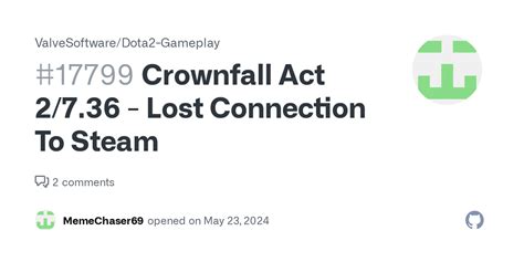 Crownfall Act 2736 Lost Connection To Steam · Issue 17799