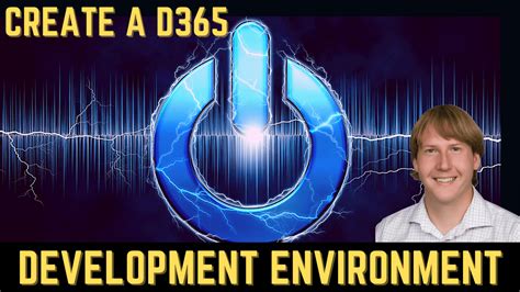 Create A D365 Development Environment Dynamics 365 Musings