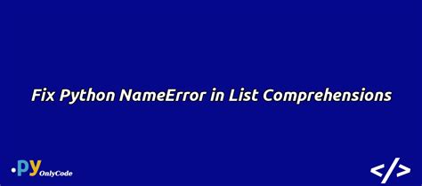 Fix Python Nameerror In List Comprehensions