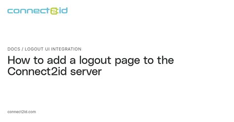 logout ui integration · docs · connect2id