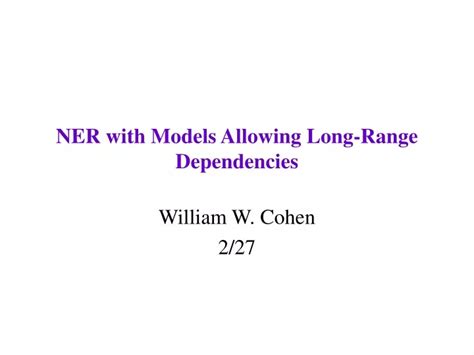 Ppt Ner With Models Allowing Long Range Dependencies Powerpoint