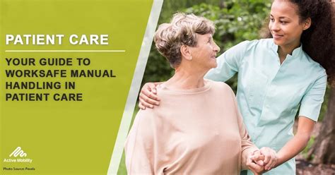 Your Guide To Worksafe Manual Handling In Patient Care Active Mobility