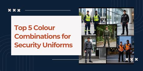 Top 5 Colour Combinations For Security Uniforms A Guide