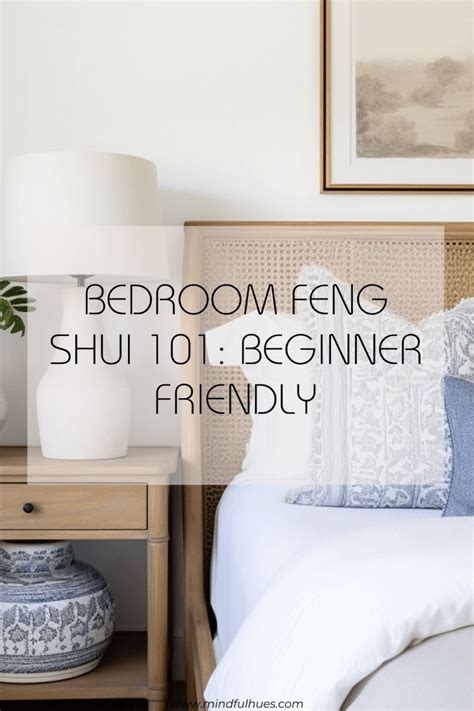 Bedroom Feng Shui 101 5 Easy Tips To Get You Started Mindful Hues Artofit