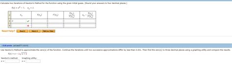 Solved Calculate Two Iterations Of Newtons Method For The