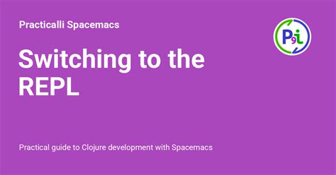 Switching To The Repl Practicalli Spacemacs