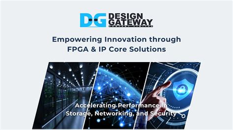 Design Gateway Leading Fpga And Ip Core Solutions For Cutting Edge