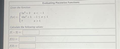 Solved Evaluating Piecewise Functionsgiven The