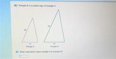 Solved Triangle B Is A Scaled Copy Of Triangle A What Scale Chegg Com