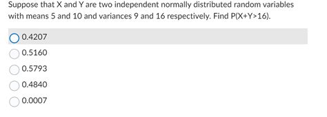 Solved Suppose That X And Y Are Two Independent Normally