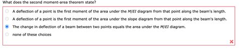 Solved What Does The Second Moment Area Theorem State A