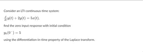 Solved Consider An Lti Continuous Time System
