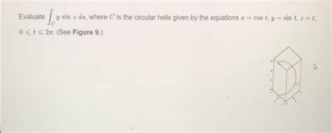Solved Evaluate Cysinzds Where C Is The Circular Hell Chegg