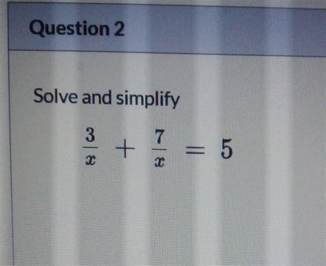Solved Question Solve And Simplify Chegg Com