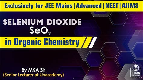 Selenium Dioxide Seo2 In Organic Chemistry Super Tricks Jee