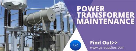 Power Transformer Maintenance Gz Industrial Supplies