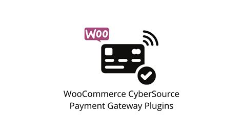 10 best woocommerce cybersource payment gateway plugins with video