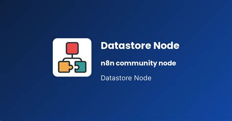 Datastore Node N8n Community Node Ncnodes