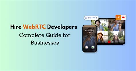 How To Hire Webrtc Developers A Complete Guide For Businesses Medium