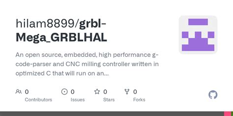 Github Hilam8899 Grbl Mega Grblhal An Open Source Embedded High Performance G Code Parser