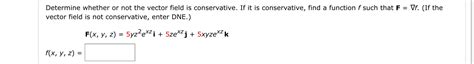 Solved Determine Whether Or Not The Vector Field Is Chegg
