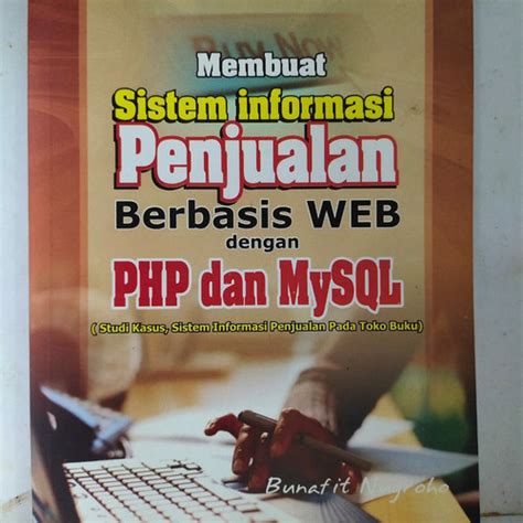 Jual Buku Membuat Sistem Informasi Penjualan Berbasis Web Dengan PHP MYSQL Jakarta Selatan