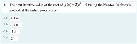 solved 8 the next iterative value of the root of f x