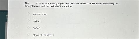 Solved The Q ﻿of An Object Undergoing Uniform Circular