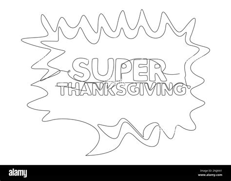 One Continuous Line Of Speech Bubble With Super Thanksgiving Text Thin Line Illustration Vector