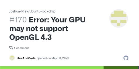 Error Your Gpu May Not Support Opengl 43 · Issue 170 · Joshua Riek