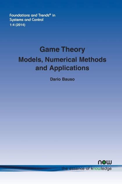 Game Theory Models Numerical Methods And Applications By Dario Bauso Paperback Barnes Noble