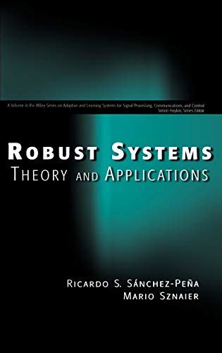 Robust Systems Theory And Applications Adaptive And Cognitive Dynamic Systems Signal