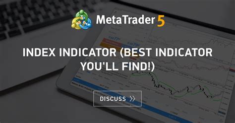 Index Indicator Best Indicator Youll Find Indices General Mql5 Programming Forum