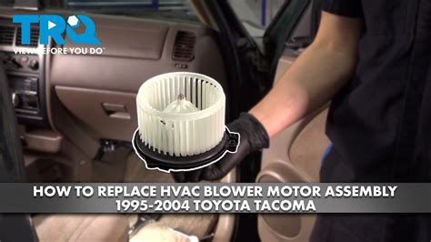 How To Replace Hvac Blower Motor Assembly 1995 2004 Toyota Tacoma Youtube