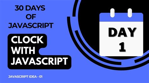 day 1 build clock using javascript 30 days of javascript youtube