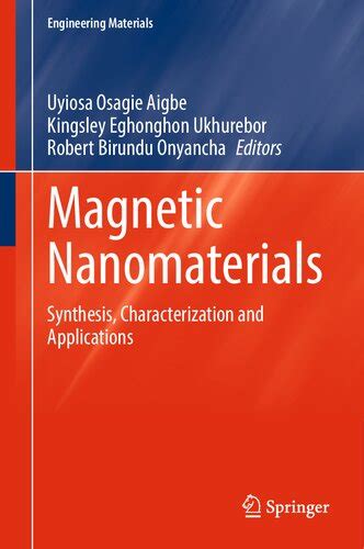 Magnetic Nanomaterials Synthesis Characterization And Applications Engineering Materials
