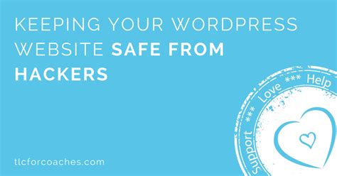 Keeping Your Wordpress Website Safe From Hackers Tlc For Coaches